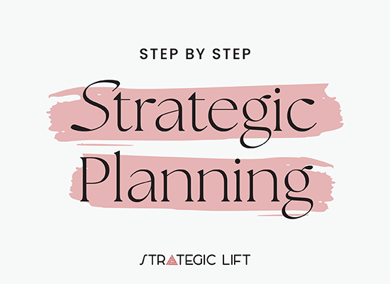 Strategic Planning step by step - Strategic Lift